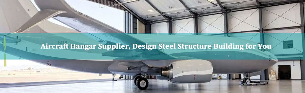 Steel Aircraft Hangar-Steel Structure Buildings